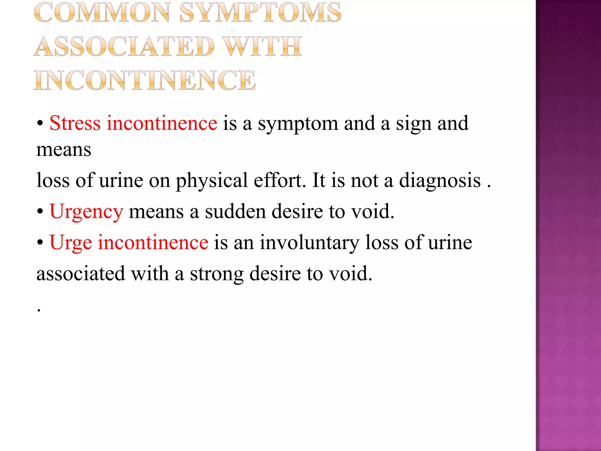 gynaecology,Urinary incontenince.(dr.hana) | PPTX