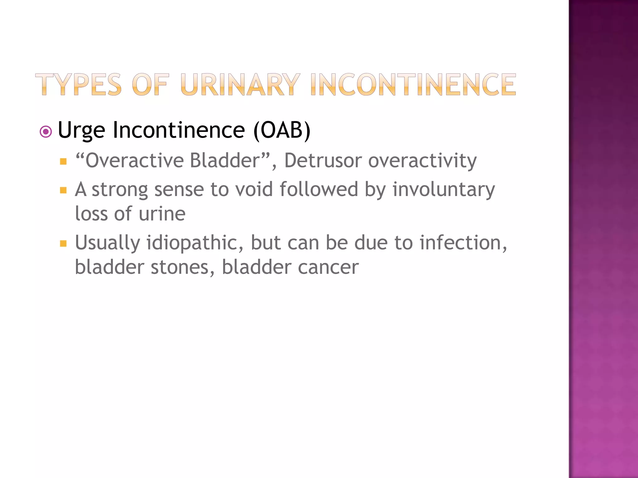 gynaecology,Urinary incontenince.(dr.hana) | PPTX