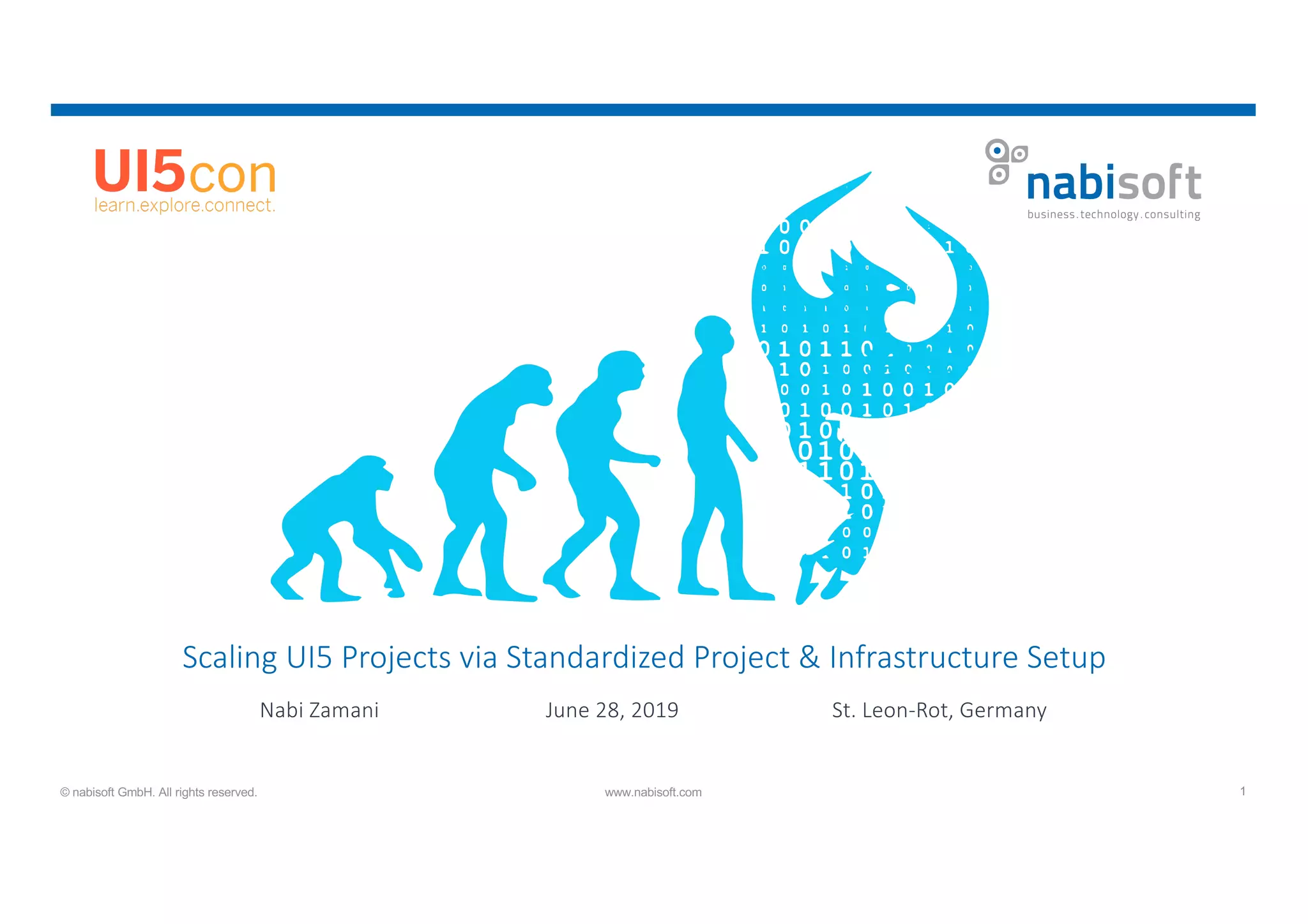 Scaling UI5 Projects via Standardized Project & Infrastructure Setup (Ui5Con 2019) | PDF
