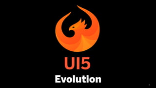UI5con 2018: UI5 Evolution - The Core Changes | PPT