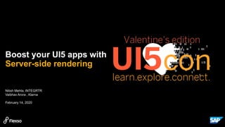 [UI5con 2020 - Belgium] Boost your UI5 apps with server side rendering | PPT
