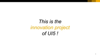 UI5con 2017 - UI5 Evolution | PPT