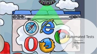 D365 UI automated tests