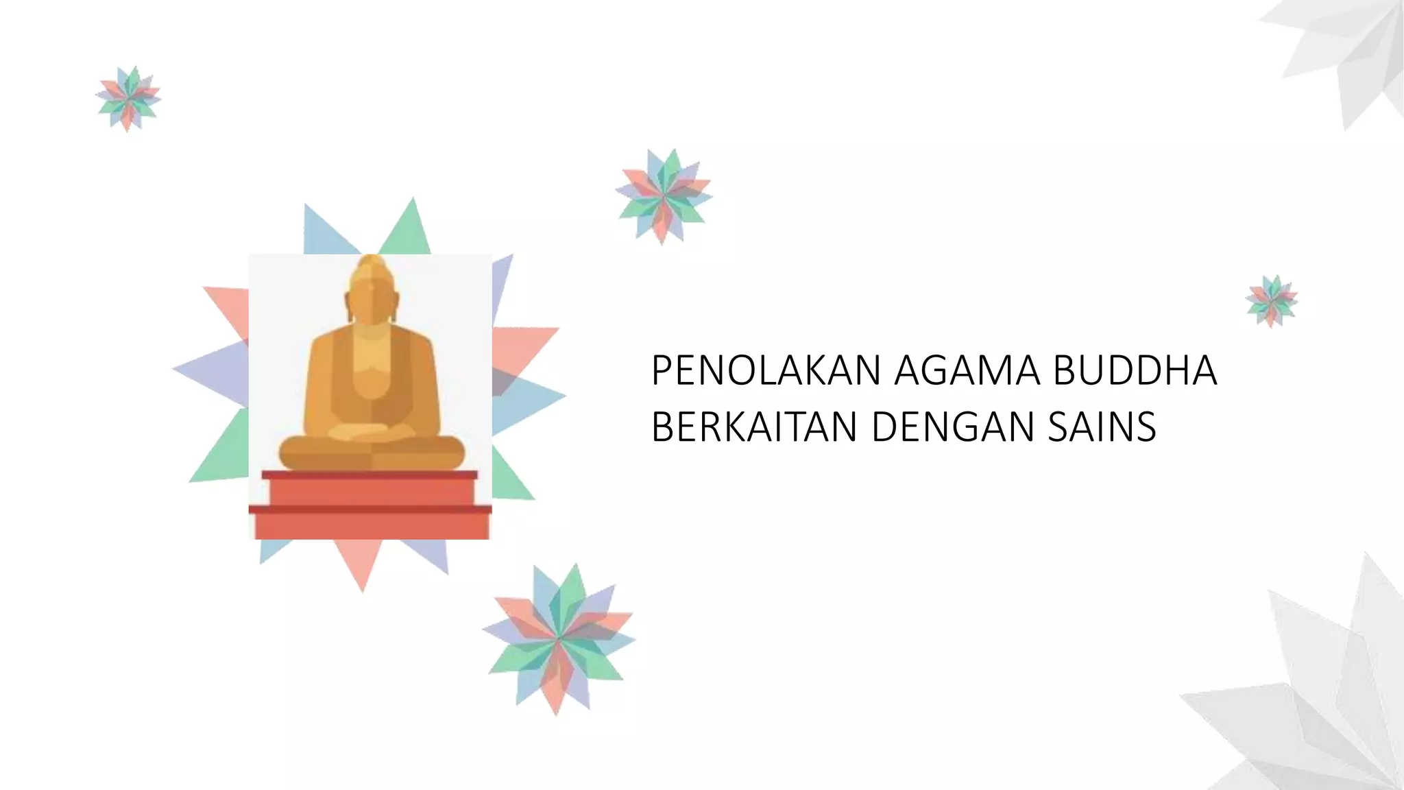 UICL2302-07 Peranan Agama Buddha dalam Sains | PPTX