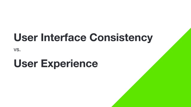 UI Consistency vs UX | PPT