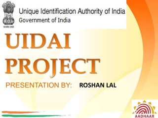 Uidai project (AADHAAR) | PPTX