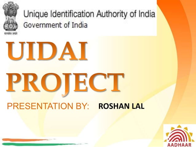 Uidai project (AADHAAR) | PPTX