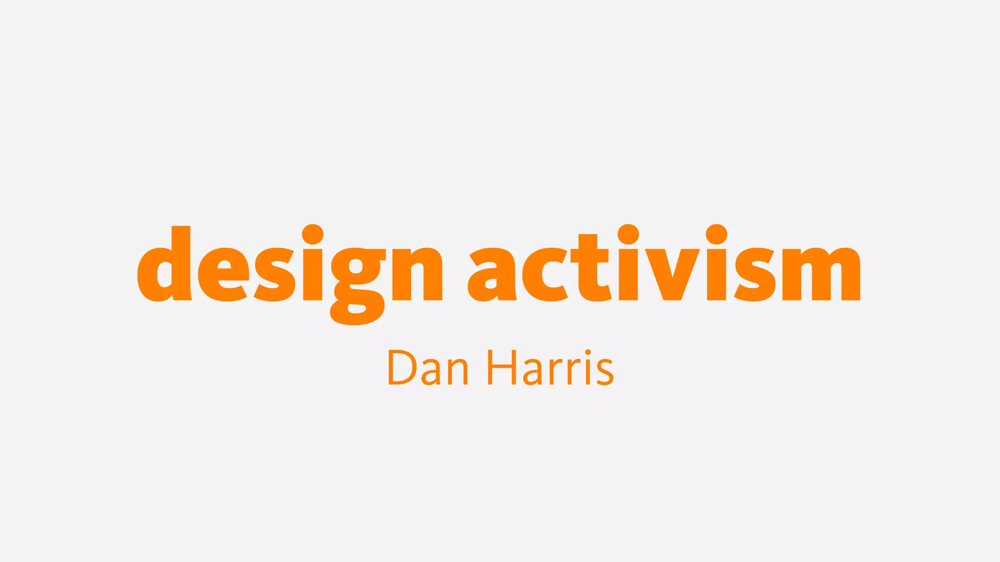 Design activism - Dan Harris | PDF