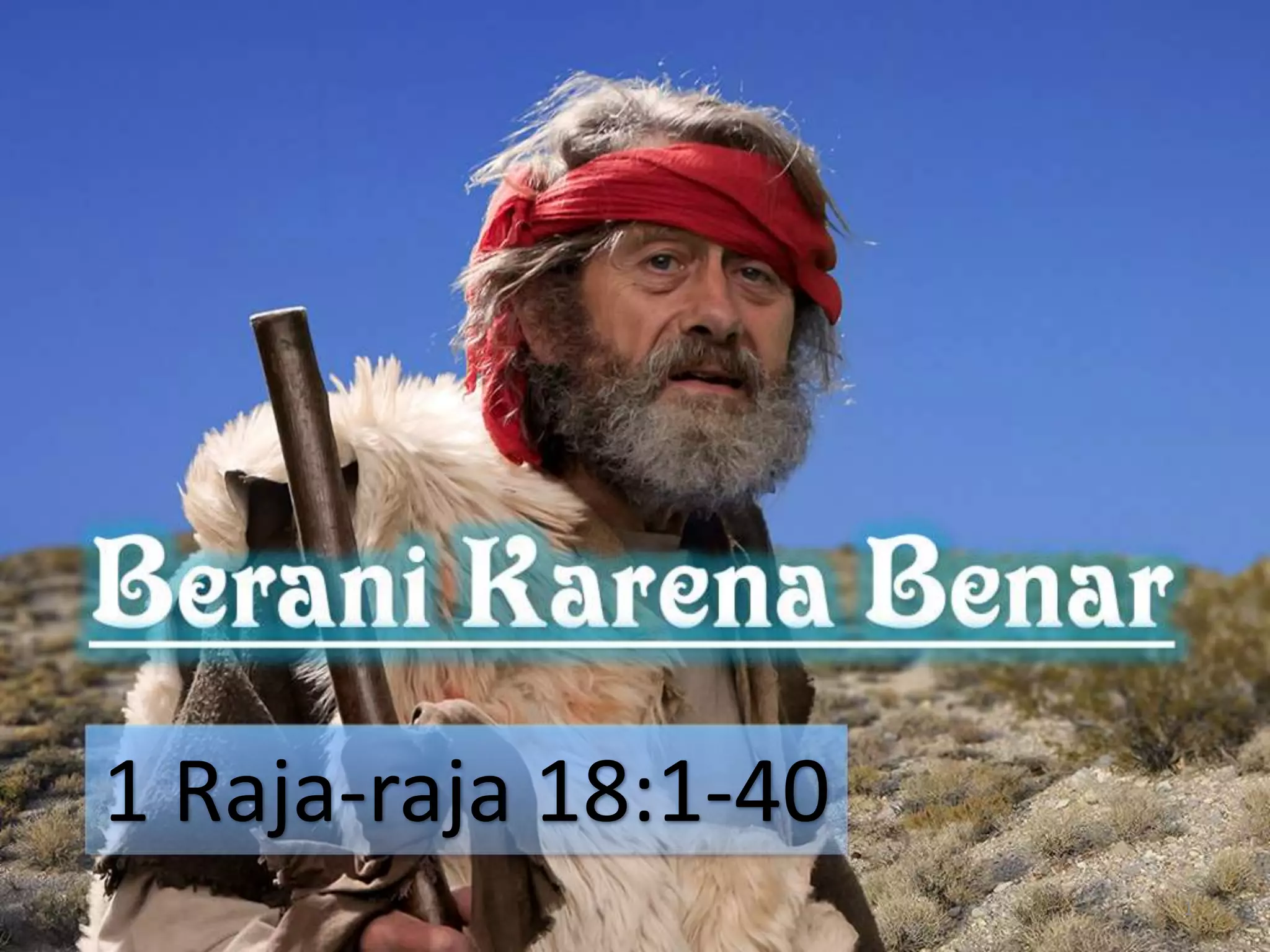 Khotbah Rohani Elia di gunung Karmel (dual language) | PPTX