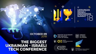 UKRAINIAN-ISRAELI INNOVATION SUMMIT 18 | PPT