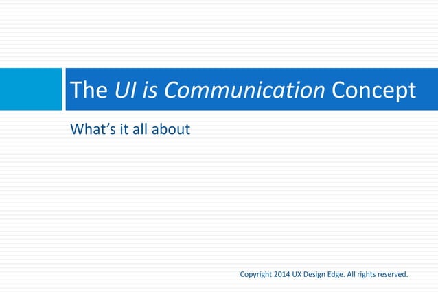 Ui is Communication: How to design intuitive, user-centered interfaces ...