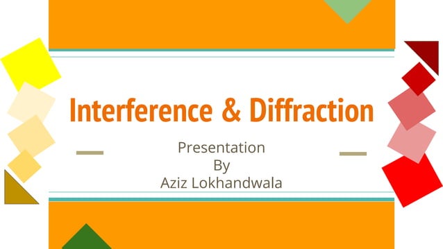 Interference and Diffraction in Light Waves | PPT
