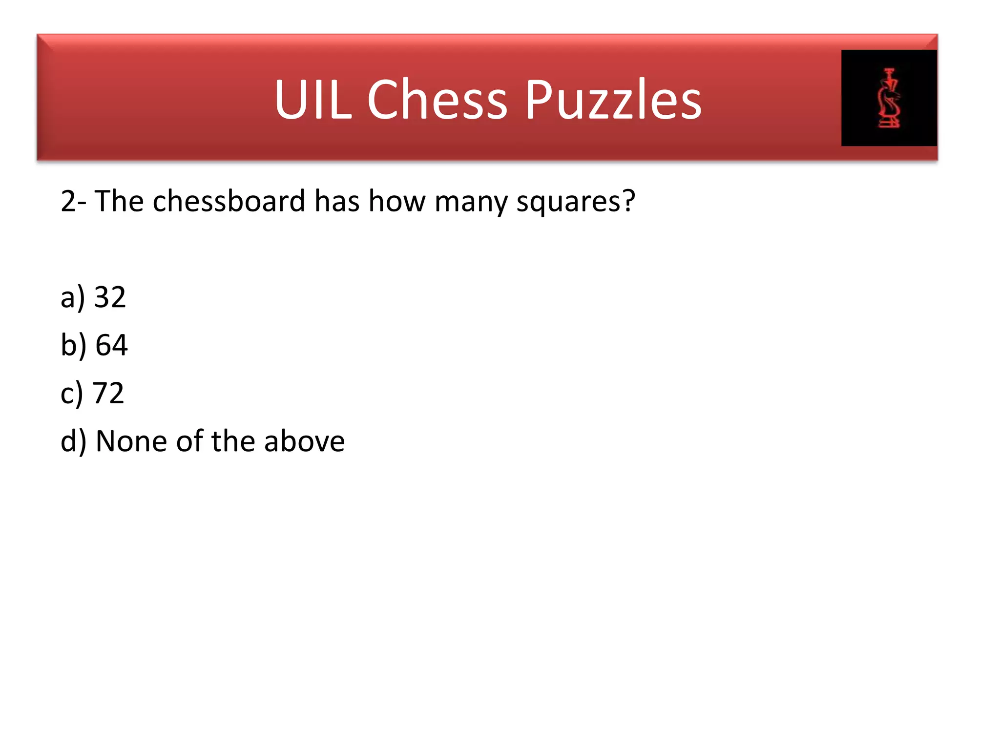 Uil chess puzzles (Practice Test) | PPTX