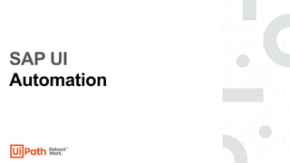 Automate SAP S/4 HANA business processes across all user interfaces | PPT