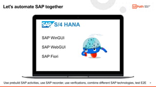 Automate SAP S/4 HANA business processes across all user interfaces | PPT