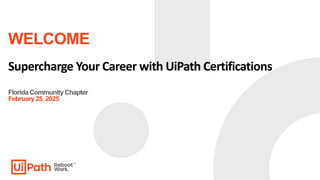 Supercharge Your Career with UiPath Certifications | PDF