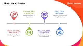UiPath NY AI Series: Session 1: Introduction to Agentic AI with UiPath ...