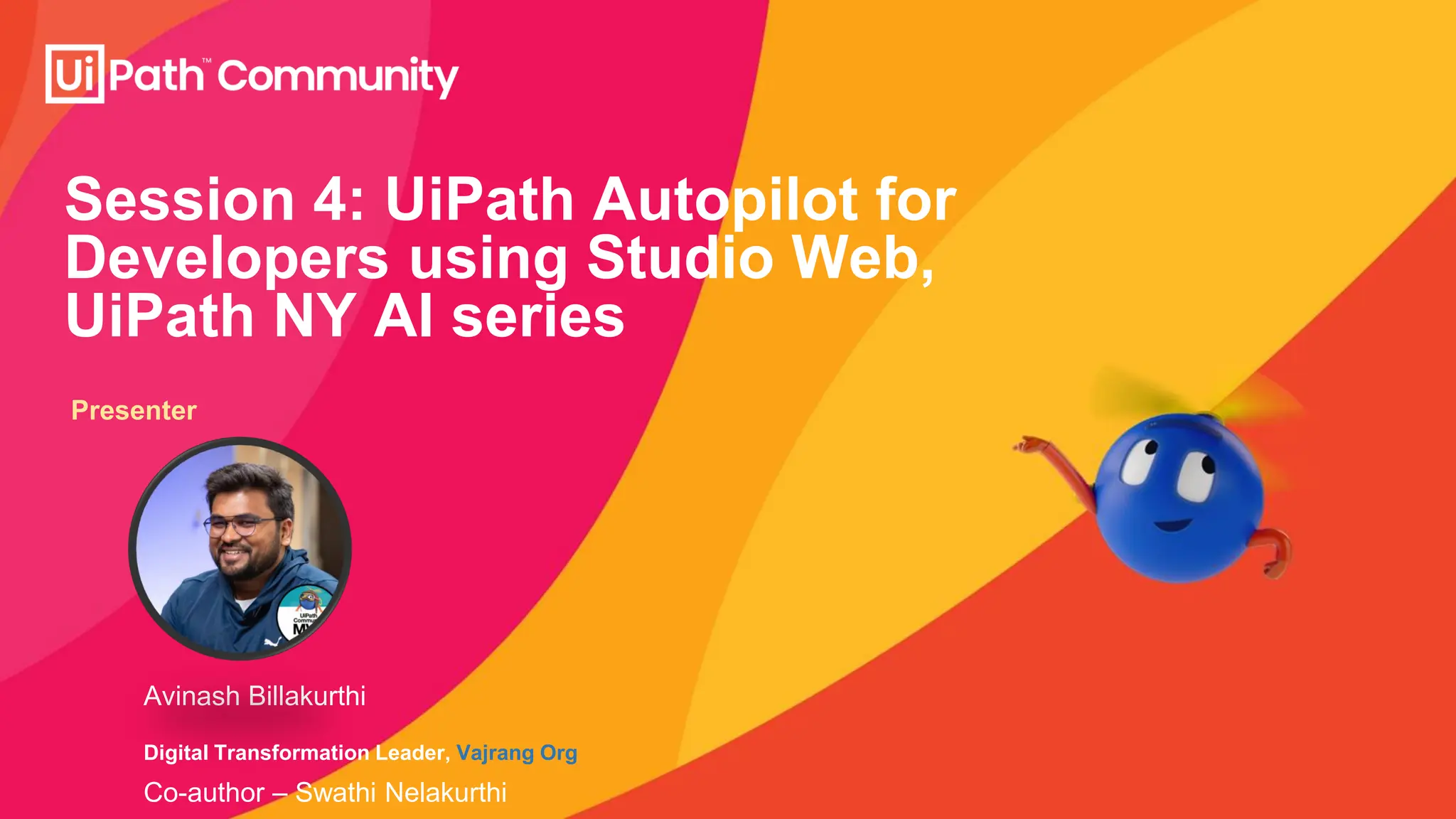 UiPath NY AI Series: Session 4: UiPath AutoPilot for Developers using ...