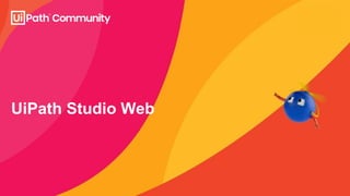 UiPath Studio Web | PDF