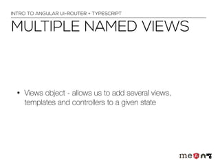 Intro to UI-Router/TypeScript | PPT