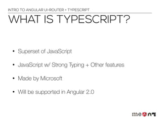 Intro to UI-Router/TypeScript | PPT