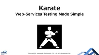 Karateによる UI Test Automation 革命 | PPT