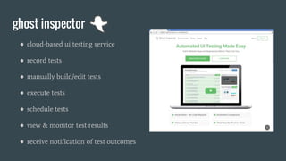 Ui Testing with Ghost Inspector | PPTX | Web Development | Internet