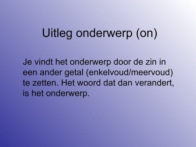 Uitleg onderwerp _on_ | PPT