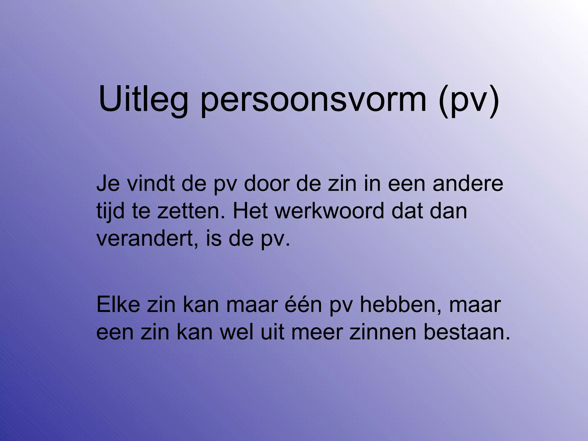 Uitleg persoonsvorm _pv_ | PPT