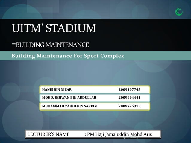 UiTM Stadium (Building Maintenance) | PPT