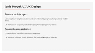 Presentasi UI/UX, Pengertian, perbedaan, tujuan UI/UX | PPTX