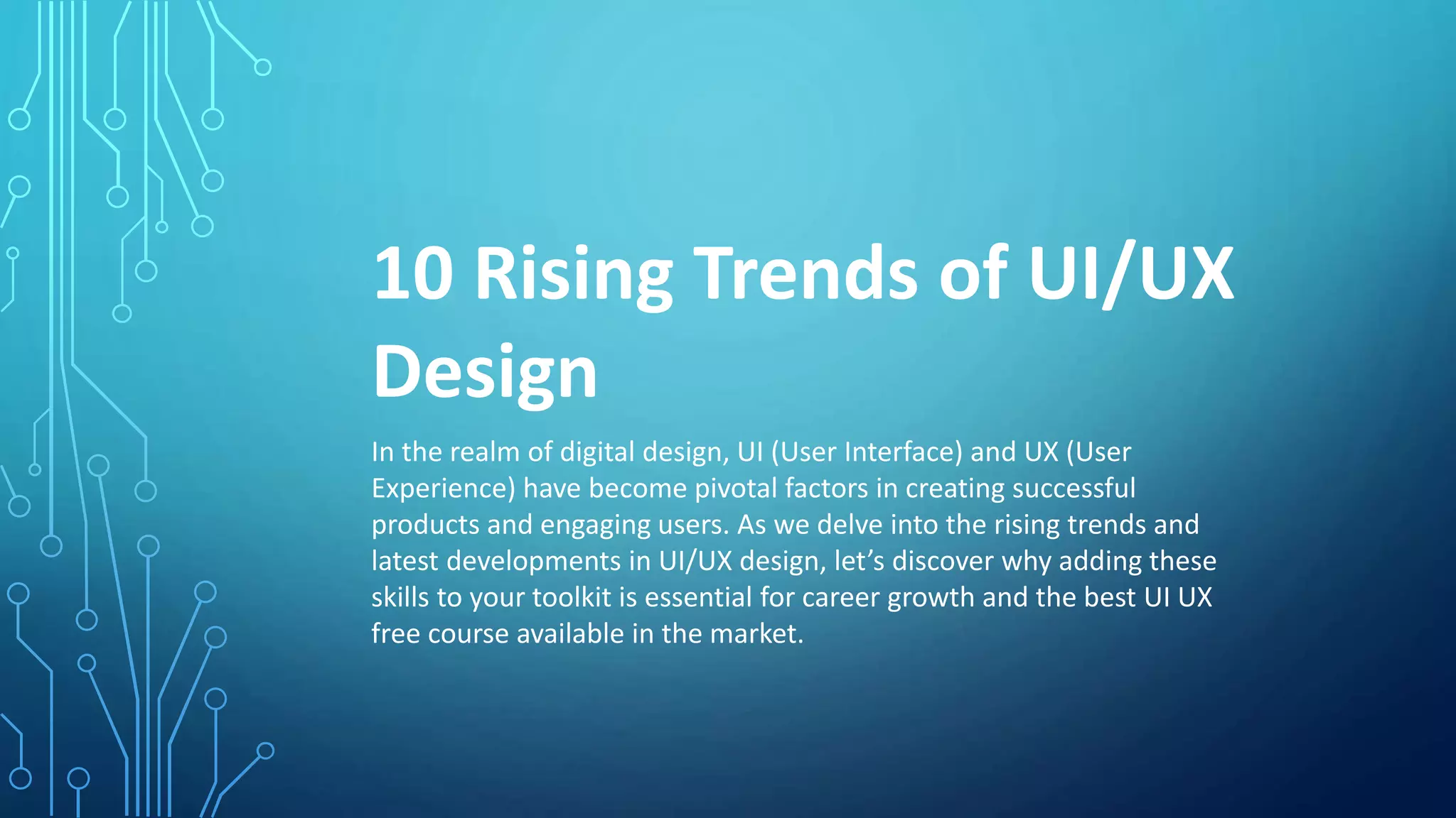 10 Rising Trends of UI/UX Design | PPT
