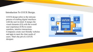 The Art of User Experience : Why UI/UX Design Courses Matter | PPTX