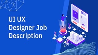 UI UX Designer JD | PPTX