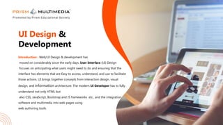 Mastering UI Design & Development in 5 Months | Online & In-Class Courses | Prism Multimedia | PPT