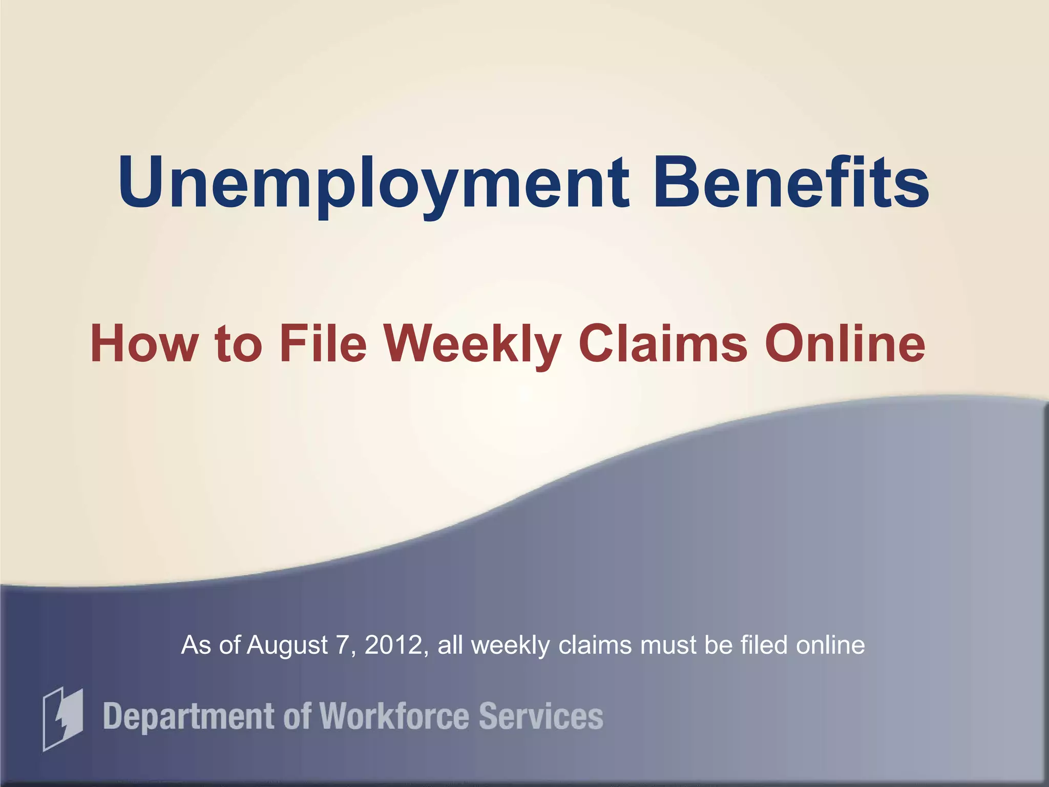 Unemployment Benefits: How to File Weekly Claims Online | PPT