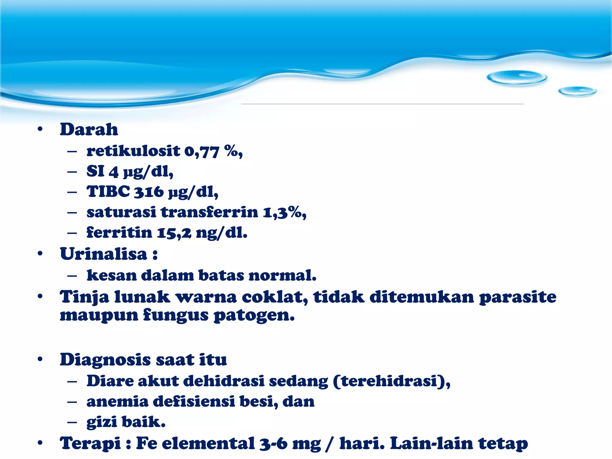 Seorang Anak Laki-laki dengan Diare Akut Dehidrasi Sedang, Anemia ...