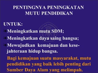 UJIAN NASIONAL DAN PENINGKATAN MUTU PENDIDIKAN | PPT