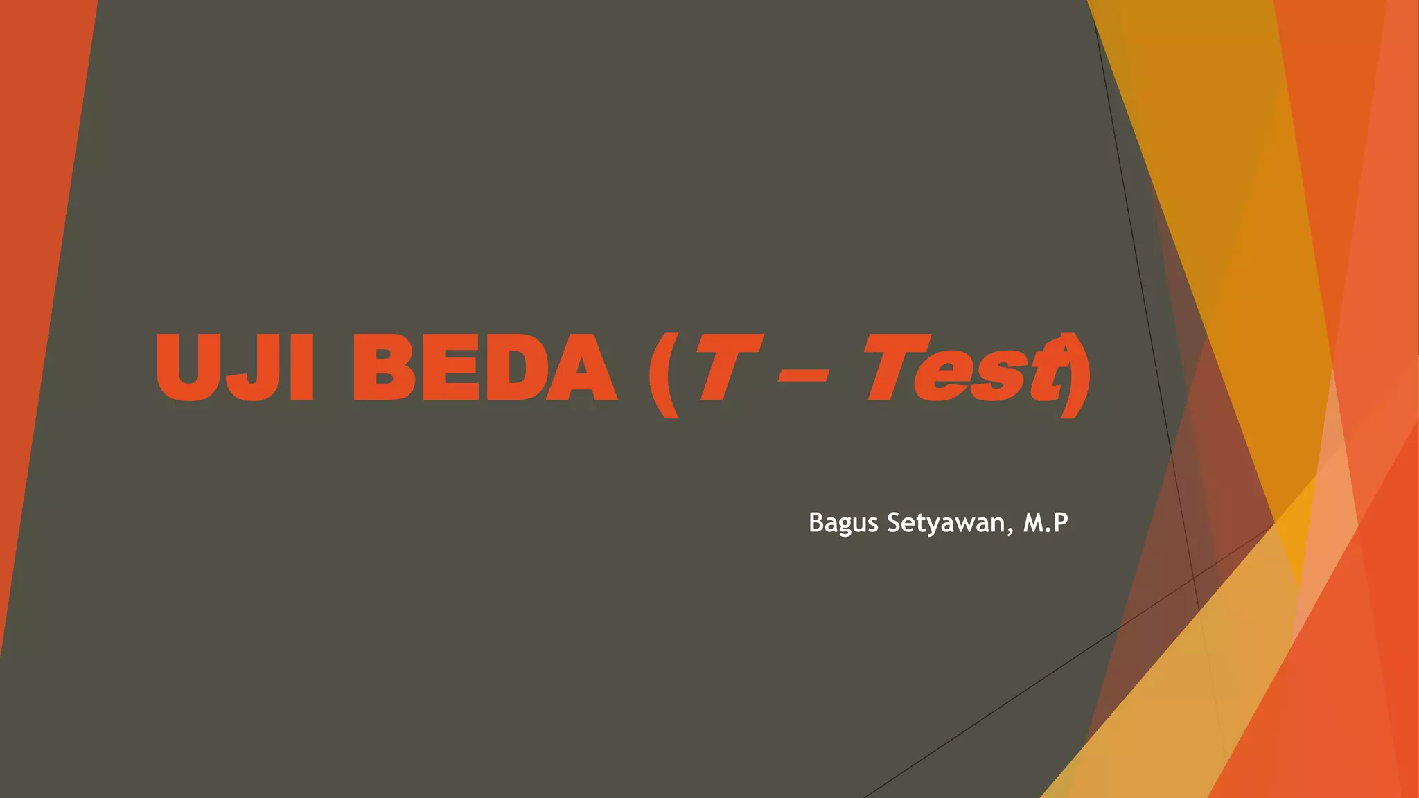 Uji Beda (T – Test).pptx