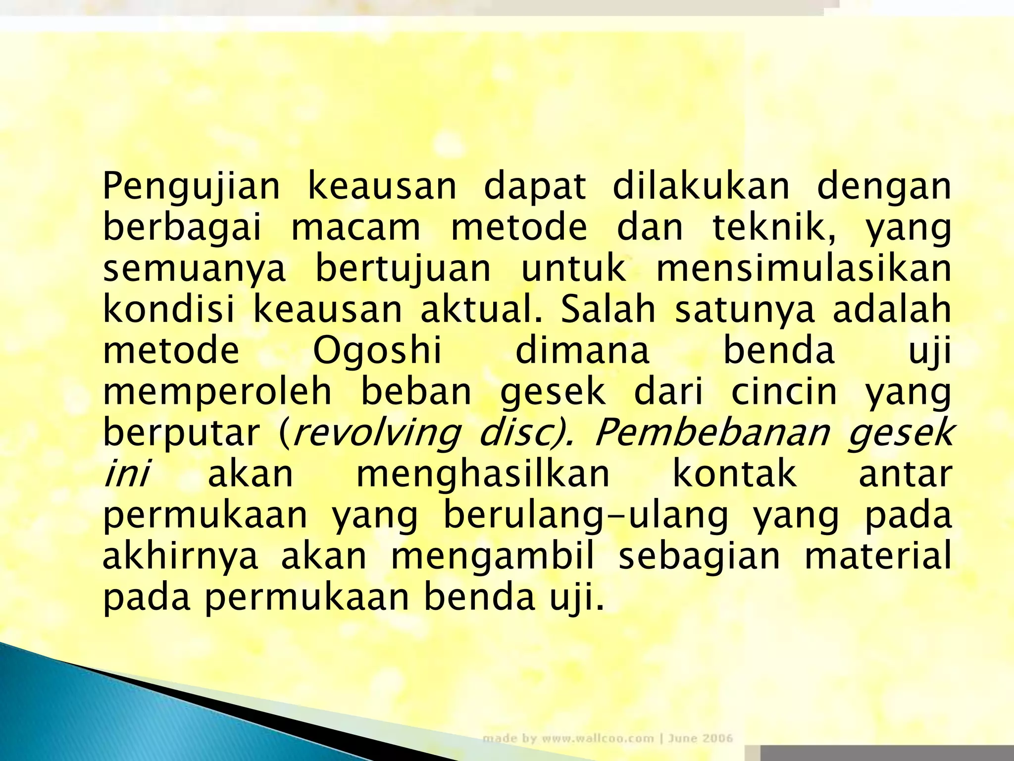 Uji keausaan (wear test) | PPTX