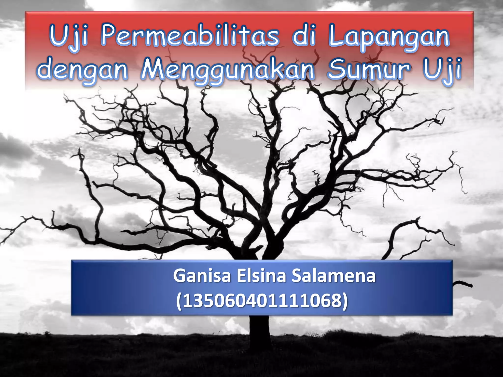 Uji permeabilitas di lapangan dengan menggunakan sumur uji. | PPTX