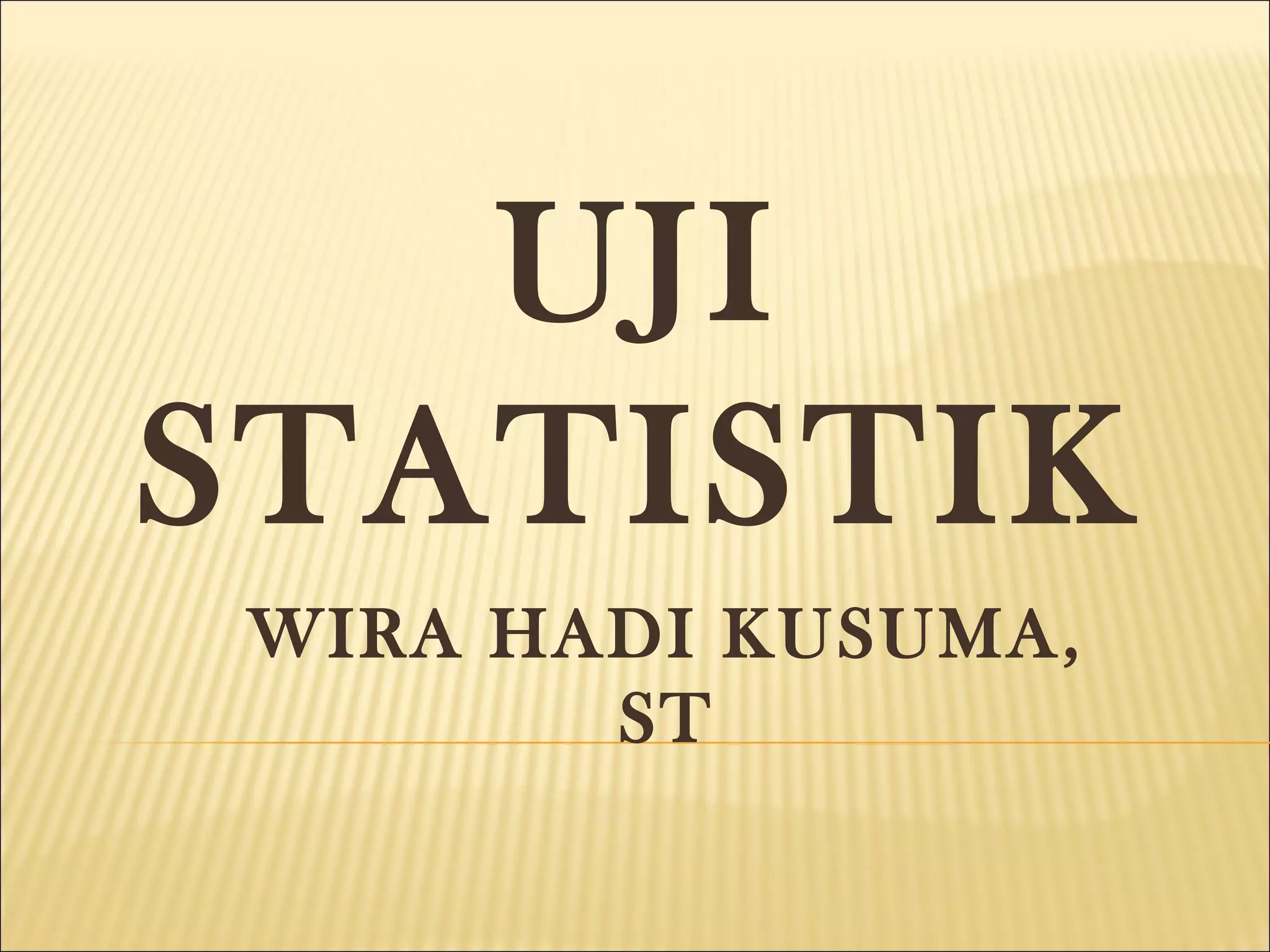 Uji statistik | PPT