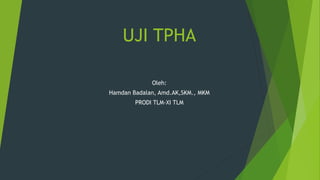 UJI TPHA.pptx