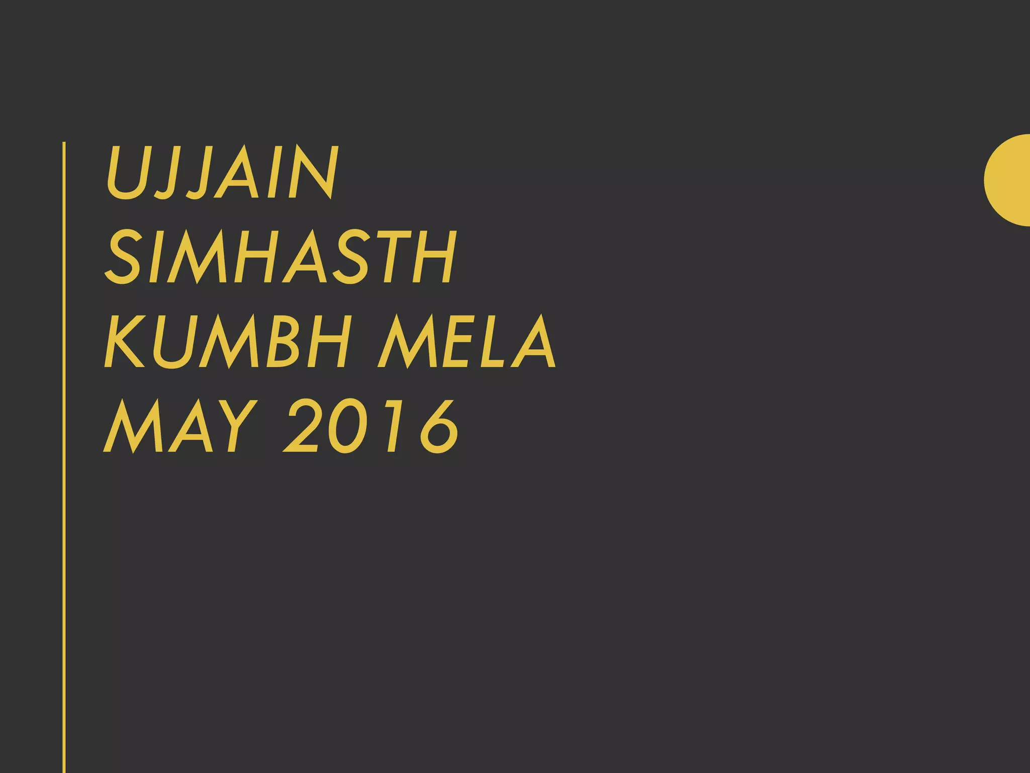 Ujjain Simhastha Kumbh Mela, May 2016 | PPT
