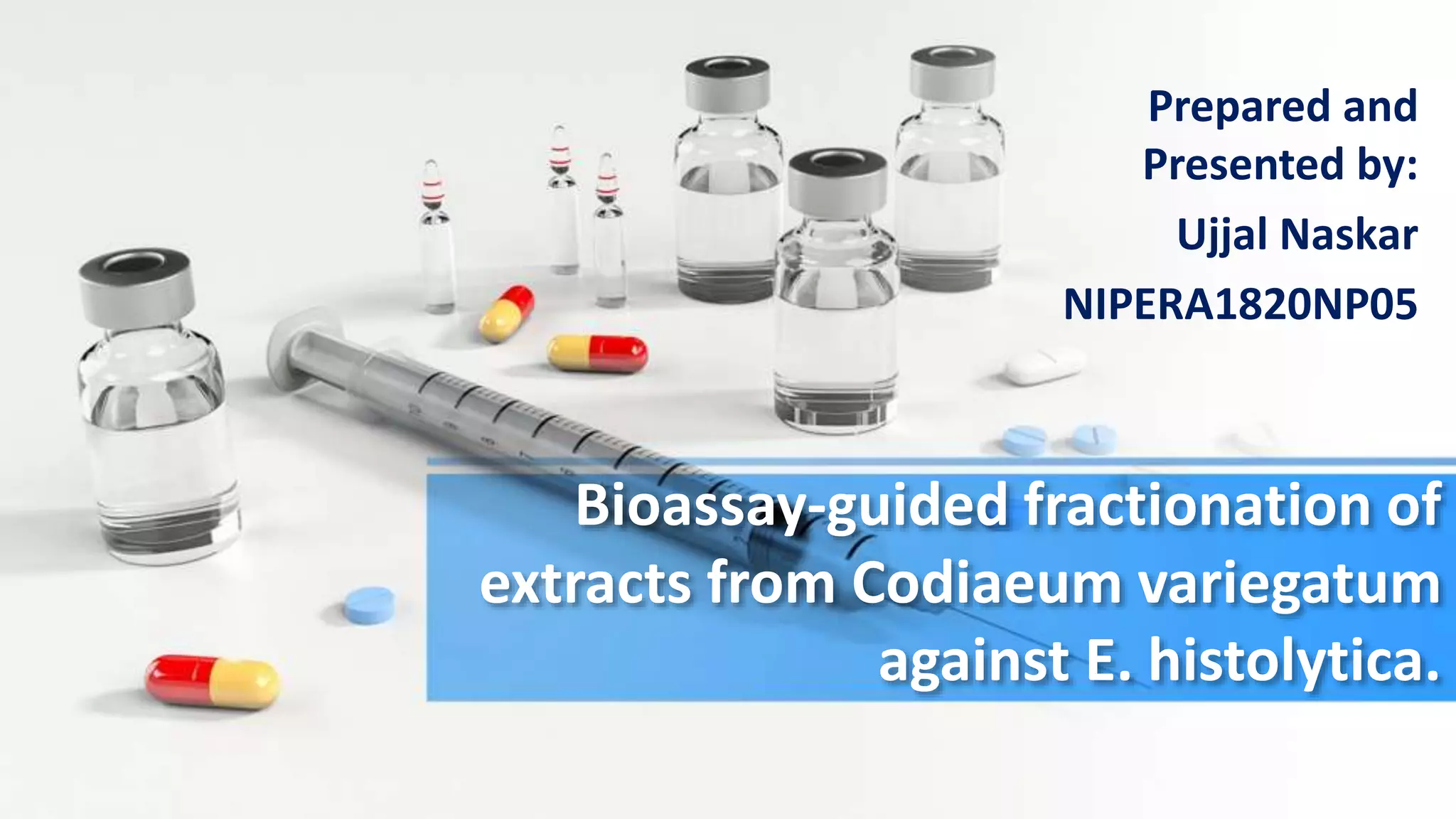 Bioassay guided fractionation | PPTX