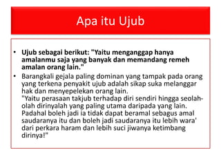 Ujub ( bangga diri ) penyakit hati | PPT