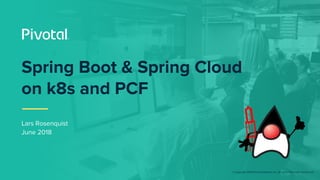 Spring Boot & Spring Cloud on k8s and PCF | PPT