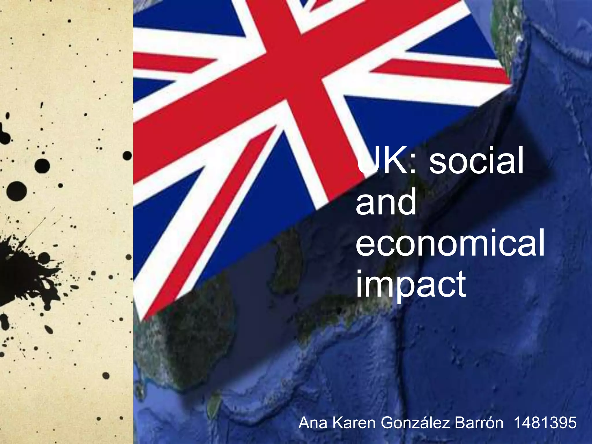Uk.social and economical impact | PPT