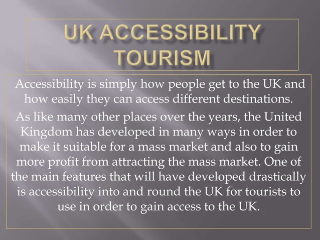 Uk accessibility tourism | PPTX | Rail Travel | Travel Type