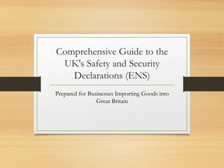 Comprehensive Guide to the UK's Safety and Security Declarations (ENS ...